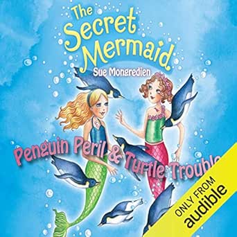 Amazon.com: The Secret Mermaid: Penguin Peril & Turtle Trouble (Audible ...