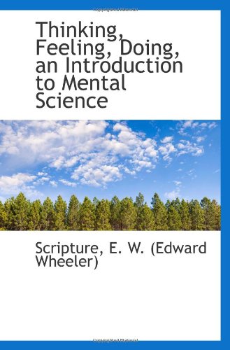 Amazon.com: Thinking, Feeling, Doing, an Introduction to Mental Science ...