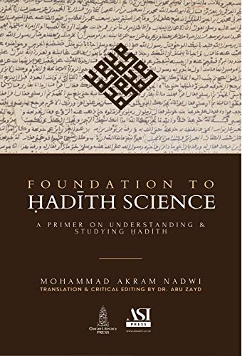 Foundation to Hadith Science: A Primer on Understanding & Studying ...