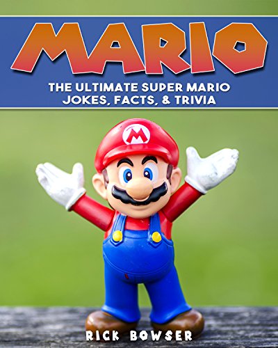 Amazon.com: Mario: The Ultimate Super Mario Jokes, Facts & Trivia ...