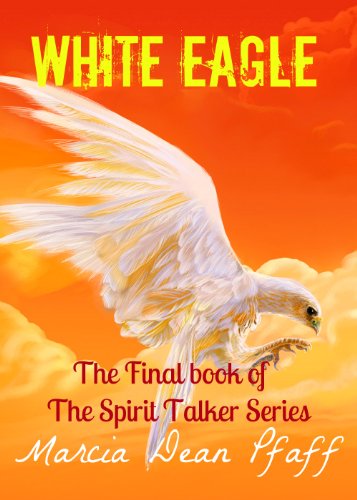 Amazon.com: White Eagle (The Spirit Talker Series Book 4) eBook : Pfaff ...