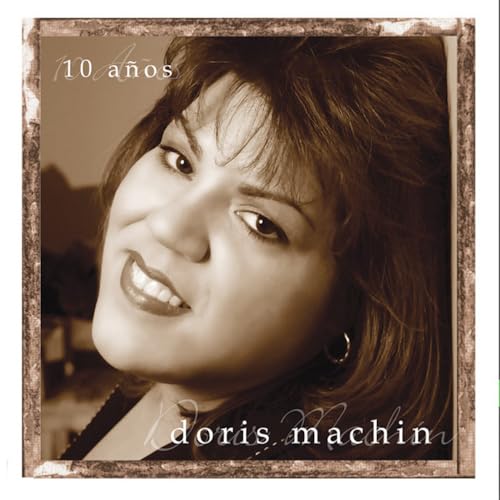 Amazon.com: 10 Años : Doris Machin: Digital Music