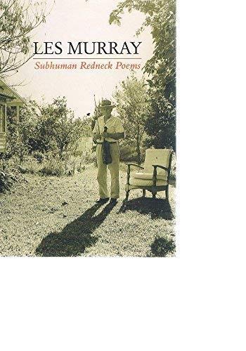 Subhuman redneck poems: Murray, Les A: 9781875989089: Amazon.com: Books