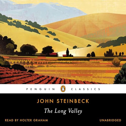 The Long Valley (Audio Download): John Steinbeck, Holter Graham, John H ...