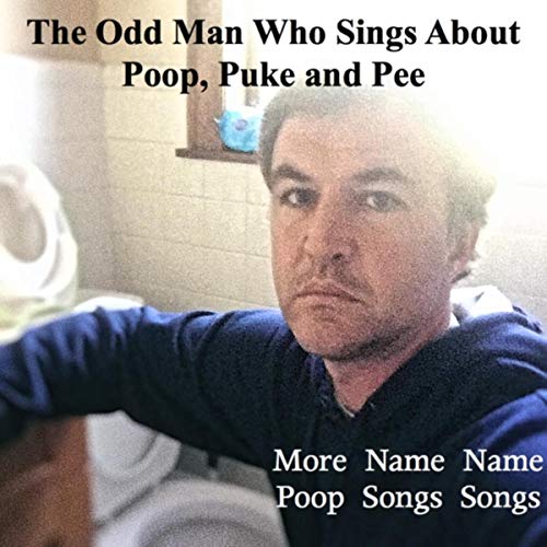 Amazon.co.jp: More Name Name Poop Songs Songs : The Odd Man Who Sings ...