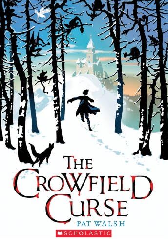 The Crowfield Curse: Walsh, Pat: 9780545231039: Amazon.com: Books