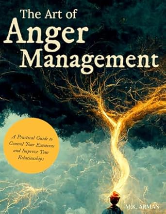 Amazon.com: The Art of Anger Management: A Practical Guide to Control ...
