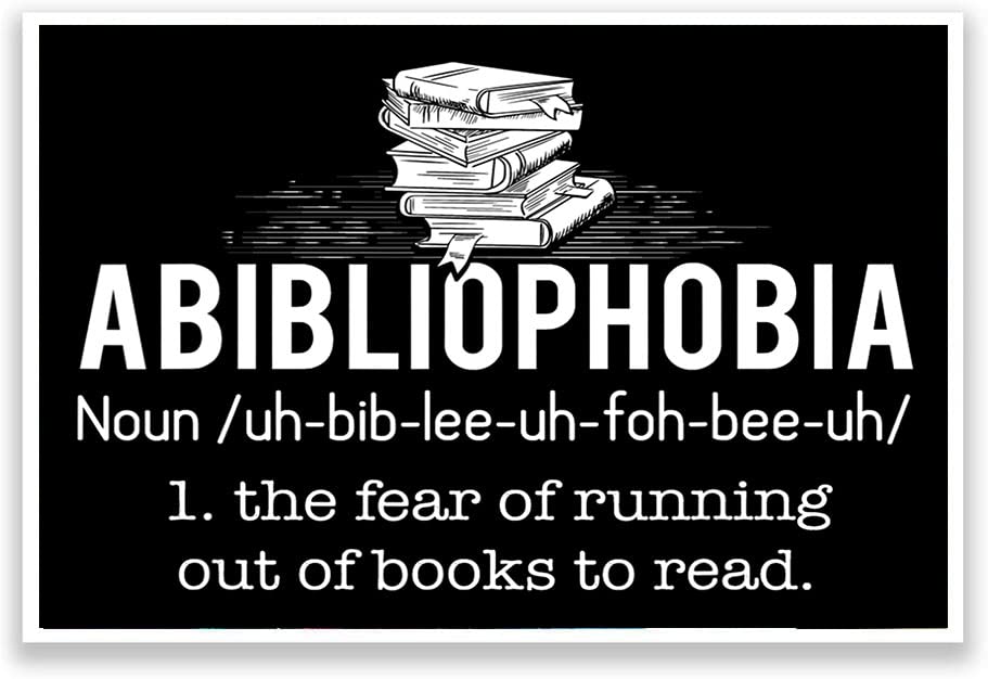 Buy Abibliophobia "The Fear of Running Out of Books to Read" - for ...