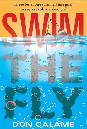 Amazon.com: Swim the Fly: 9780763647766: Calame, Don: Books