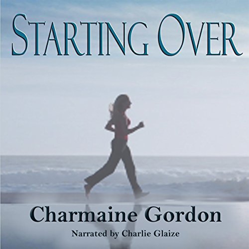 Amazon.com: Starting Over (Audible Audio Edition): Charmaine Gordon ...