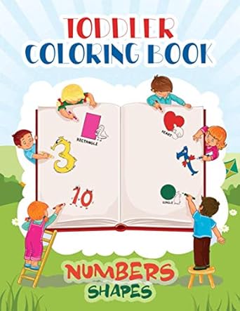 Toddler Coloring Book Numbers & Shapes: Fun Children’s Activity ...