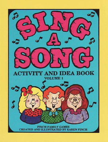 Sing a Song Activity and Idea Book (Volume 1): Karen Finch ...