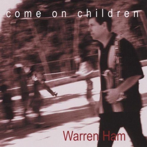 Amazon.com: Come On Children : Warren Ham: Digital Music