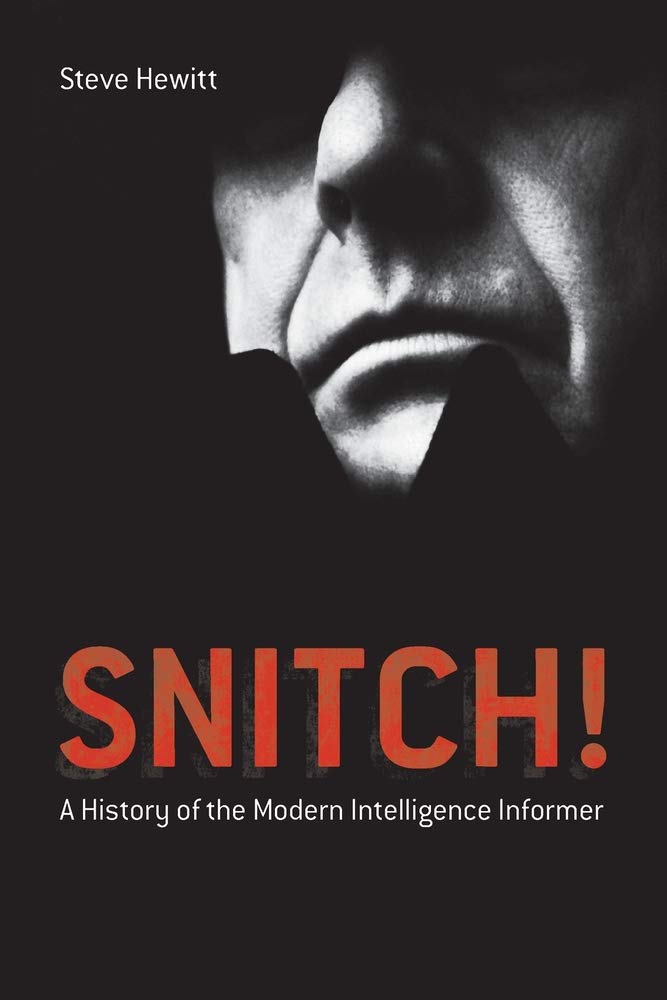 Amazon.com: Snitch!: A History of the Modern Intelligence Informer ...