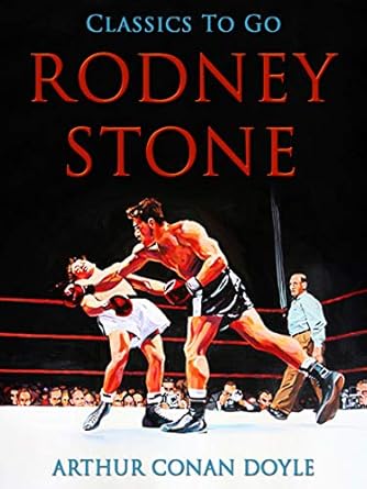 Rodney Stone (Classics To Go) - Kindle edition by Doyle, Arthur Conan ...