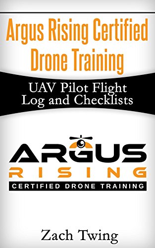 Argus Rising Certified Drone Training UAV Pilot Flight Log and ...