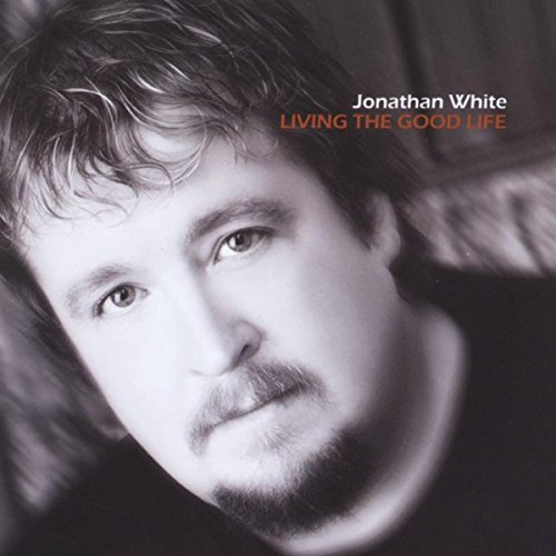 Amazon.com: Living the Good Life : Jonathan White: Digital Music