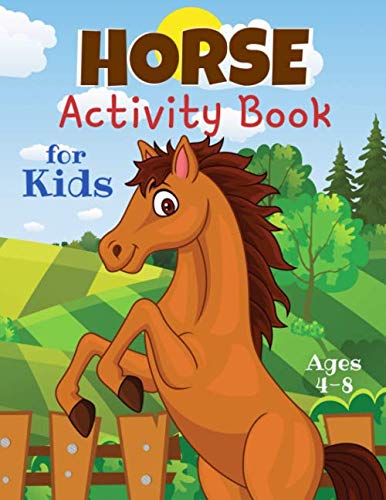 Horse Activity Book for Kids Ages 4-8: A Fun Kid Workbook Game For ...