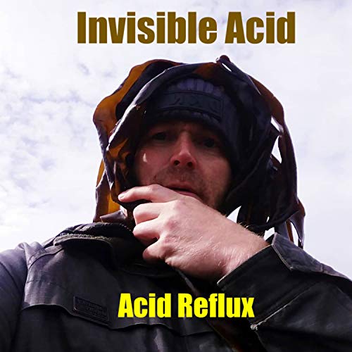 Acid Reflux by Invisible Acid on Amazon Music - Amazon.co.uk