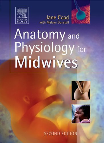 Anatomy and Physiology for Midwives : Coad, Jane, Dunstall, Melvyn ...
