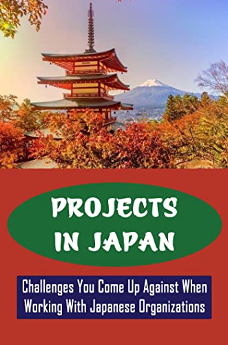 Amazon.com: Projects In Japan: Challenges You Come Up Against When ...