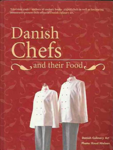 Danish Chefs and their Food: Danish Culinary Art: unknown author ...