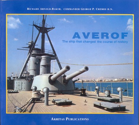 Averof, the Ship That Changed the Course of History: Amazon.co.uk ...