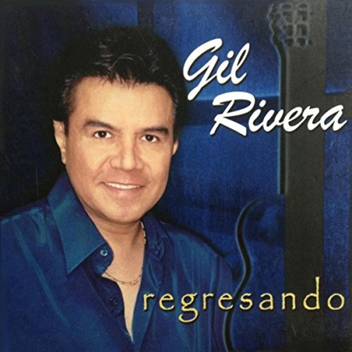 Amazon.com: Regresando : Gil Rivera: Digital Music