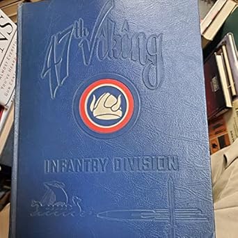 47th Viking Infantry Division: Pictorial Review 1951: U. S. Army ...