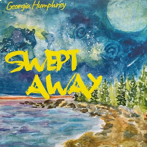 Play Swept Away by Georgia Humphrey on Amazon Music