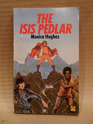The Isis Pedlar: Hughes, Monica: Amazon.com: Books