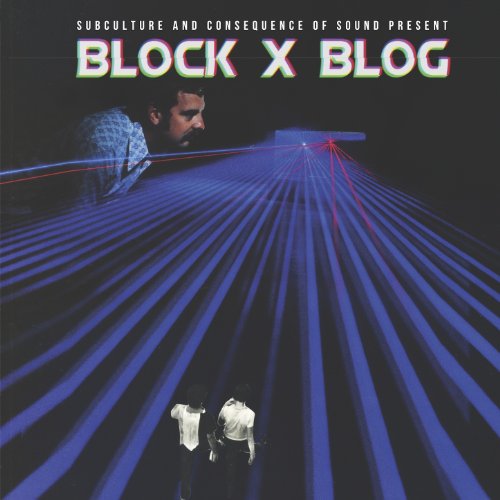 Play Subculture and Consequence of Sound Present Block X Blog by ...