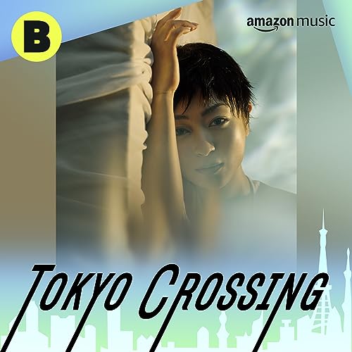 Amazon MusicでAmazon MusicのB-Side: Tokyo Crossing 宇多田ヒカル 2023/08/30を再生する
