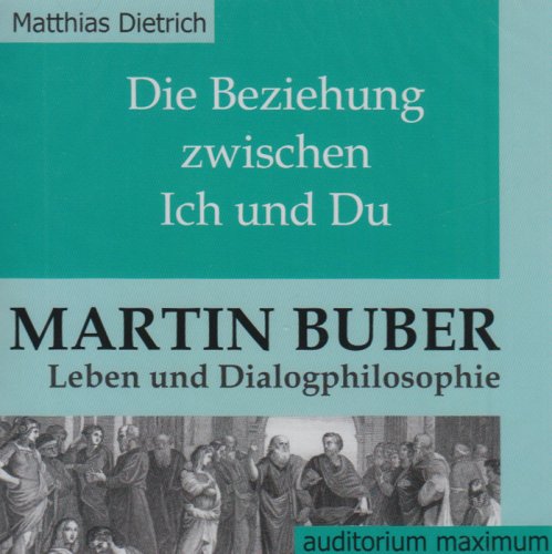 Die Beziehung zwischen Ich und Du. Martin Buber - Leben und ...