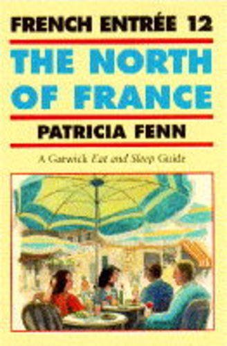 North of France (French Entree): Fenn, Patricia: 9781870948821: Amazon ...