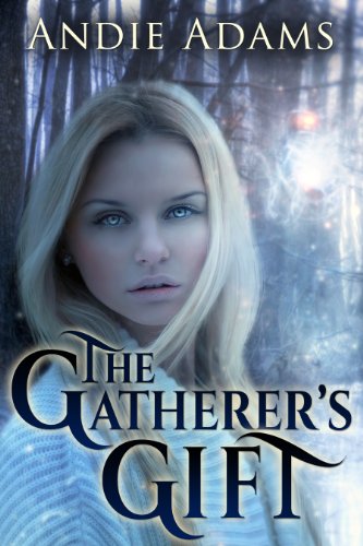The Gatherer's Gift eBook : Adams, Andie: Amazon.co.uk: Kindle Store