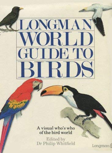 Longman World Guide to Birds: Whitfield, Philip: 9780582893542: Amazon ...