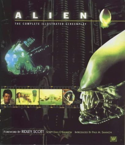 Alien: Illustrated Screenplay: Complete Illustrated Screenplay : O ...