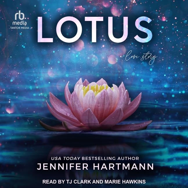 Lotus: A Love Story: Hartmann, Jennifer, Clark, T. J., Hawkins, Marie ...