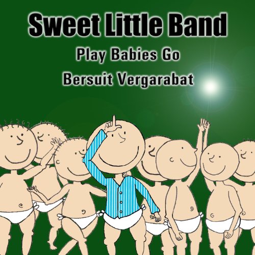 Play Sweet Little Band Play Babies Go Bersuit Vergarabat by Sweet ...