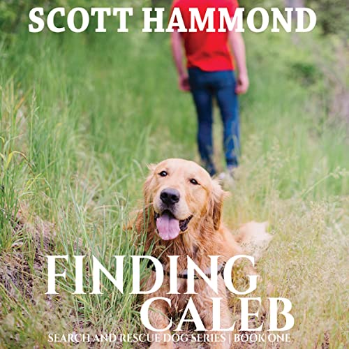 Amazon.com: Finding Caleb: Search and Rescue Dog Series, Book 1 ...