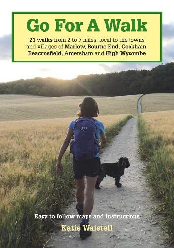 Go For A Walk: 21 Walks Local to the Chiltern towns and villages of ...