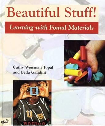 Beautiful Stuff!: Learning with... by Weisman Topal, Cathy