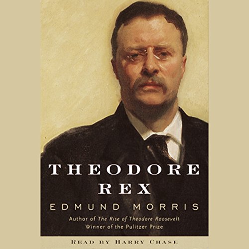 Theodore Rex (Hörbuch-Download): Edmund Morris, Harry Chase, Random ...