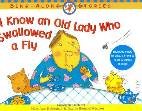 I Know an Old Lady Who Swallowed a Fly (Sing-Along Stories) : Hoberman ...