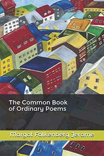 The Common Book of Ordinary Poems: Jerome, Margot Falkenberg, Kelly ...