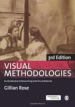 Visual Methodologies: An Introduction to Researching with Visual ...
