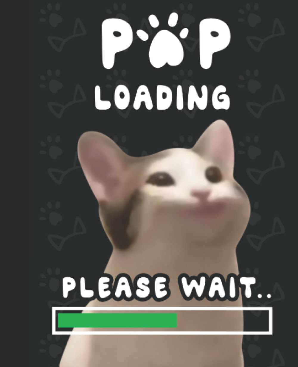 Popping Cat Meme Notebook: Pop Is Loading Please Wait Funny Blank Lined ...