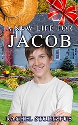 A Lancaster Amish Prayer for Jacob (A Lancaster Amish Home for Jacob ...