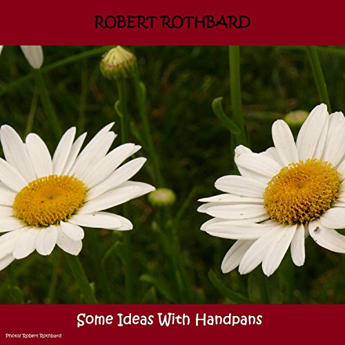 Amazon.com: Some Ideas With Handpans : Robert Rothbard: Digital Music